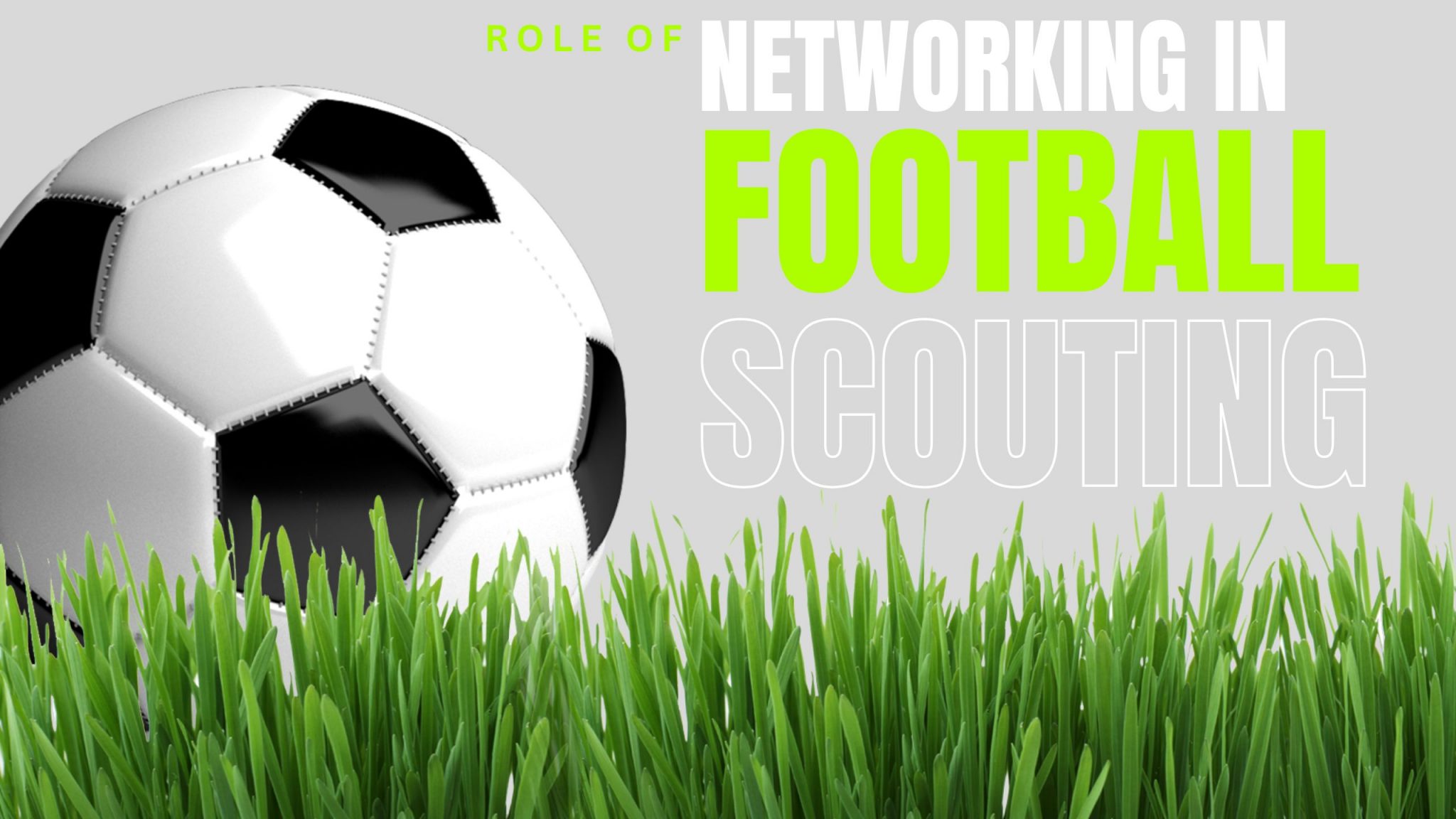 Role Of Networking In Football Scouting | Is It Worth It?